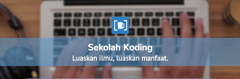 Belajar Coding Sulit? Datanglah Ke Sekolah Koding