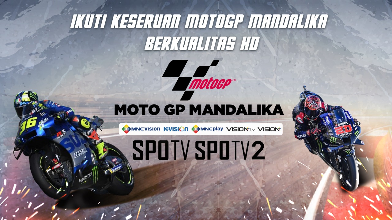 MNC Vision Networks Hadirkan Siaran HD Seri MotoGP Mandalika 2022
